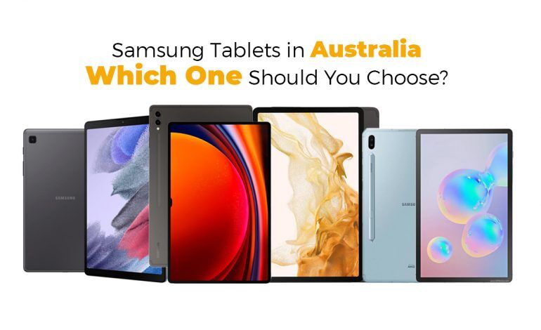 Samsung Tablets In Australia: Which One Should You Choose? » WPdownunder